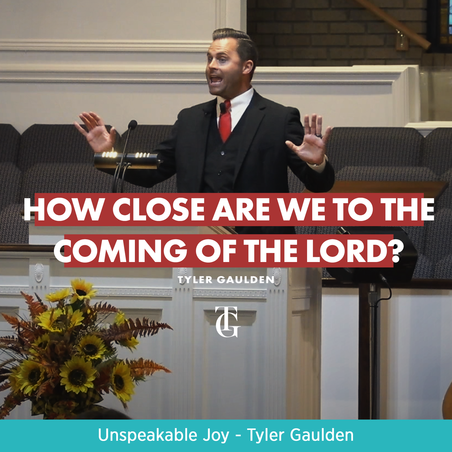 How Close Are We to the Coming of the Lord? | Tyler Gaulden ...